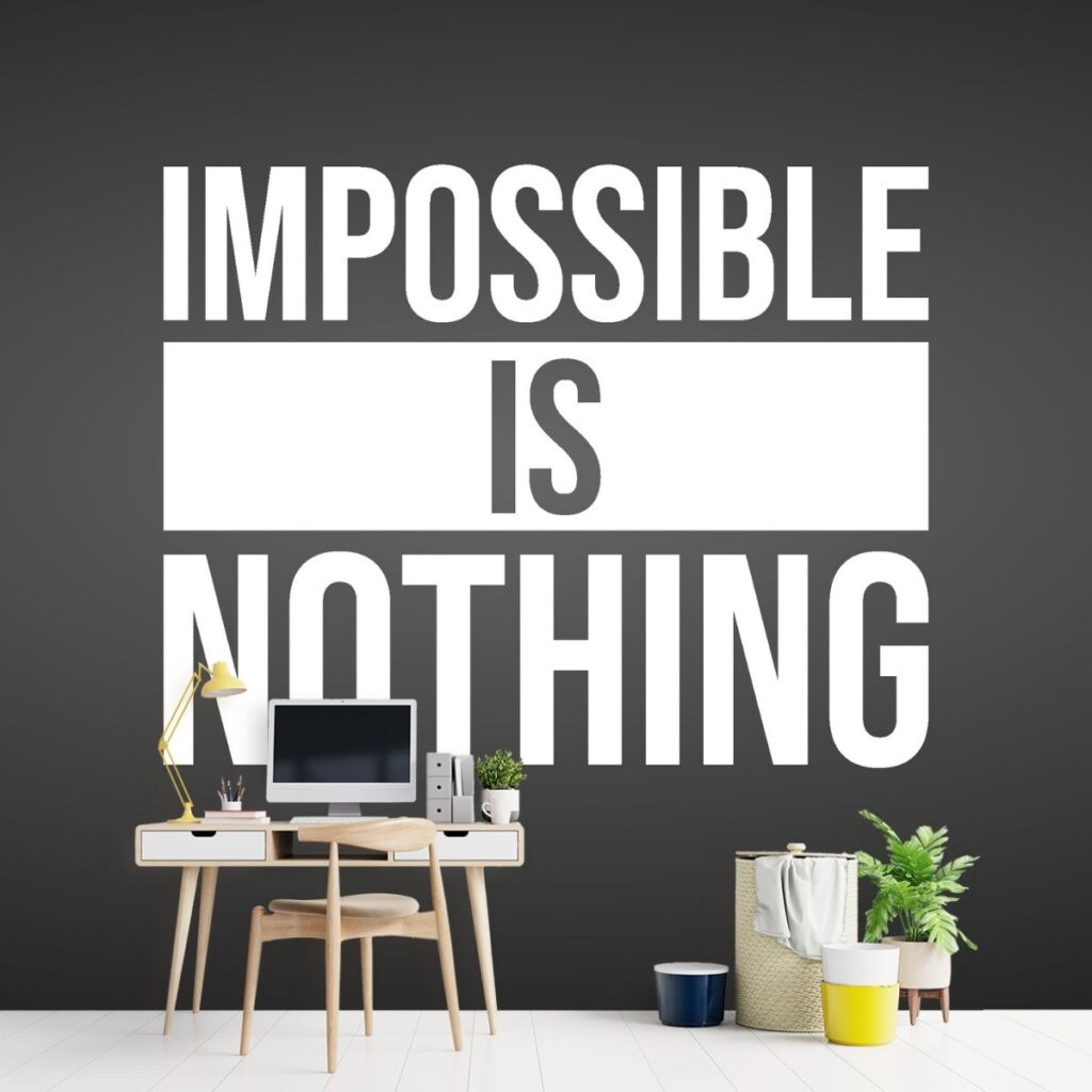 Impossible is Nothing, Wallpaper for Office Wall - Magic Decor