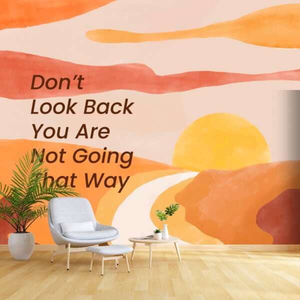 Dont Look Back, Motivational Wallpaper for Wall - Magicdecor®