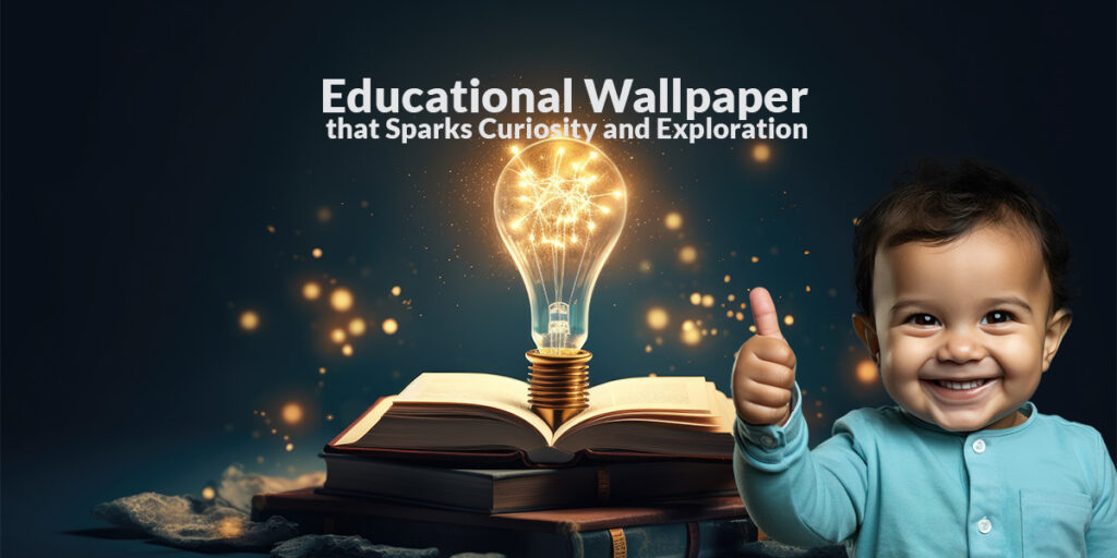 Learning Through Design: Educational Wallpaper that Sparks Curiosity ...