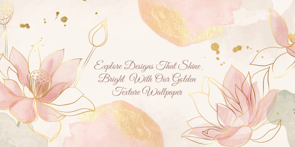 Explore Designs That Shine Bright With Our Golden Texture Wallpaper ...