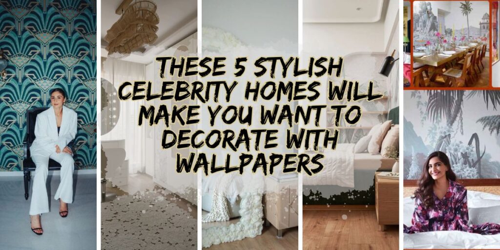 5 Stylish Celebrity Homes That Prove Wallpaper Elevates Interiors